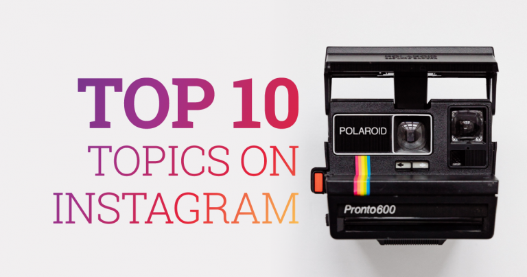 Top 10 Most Relevant Topics on Instagram – Fanpage Karma Blog